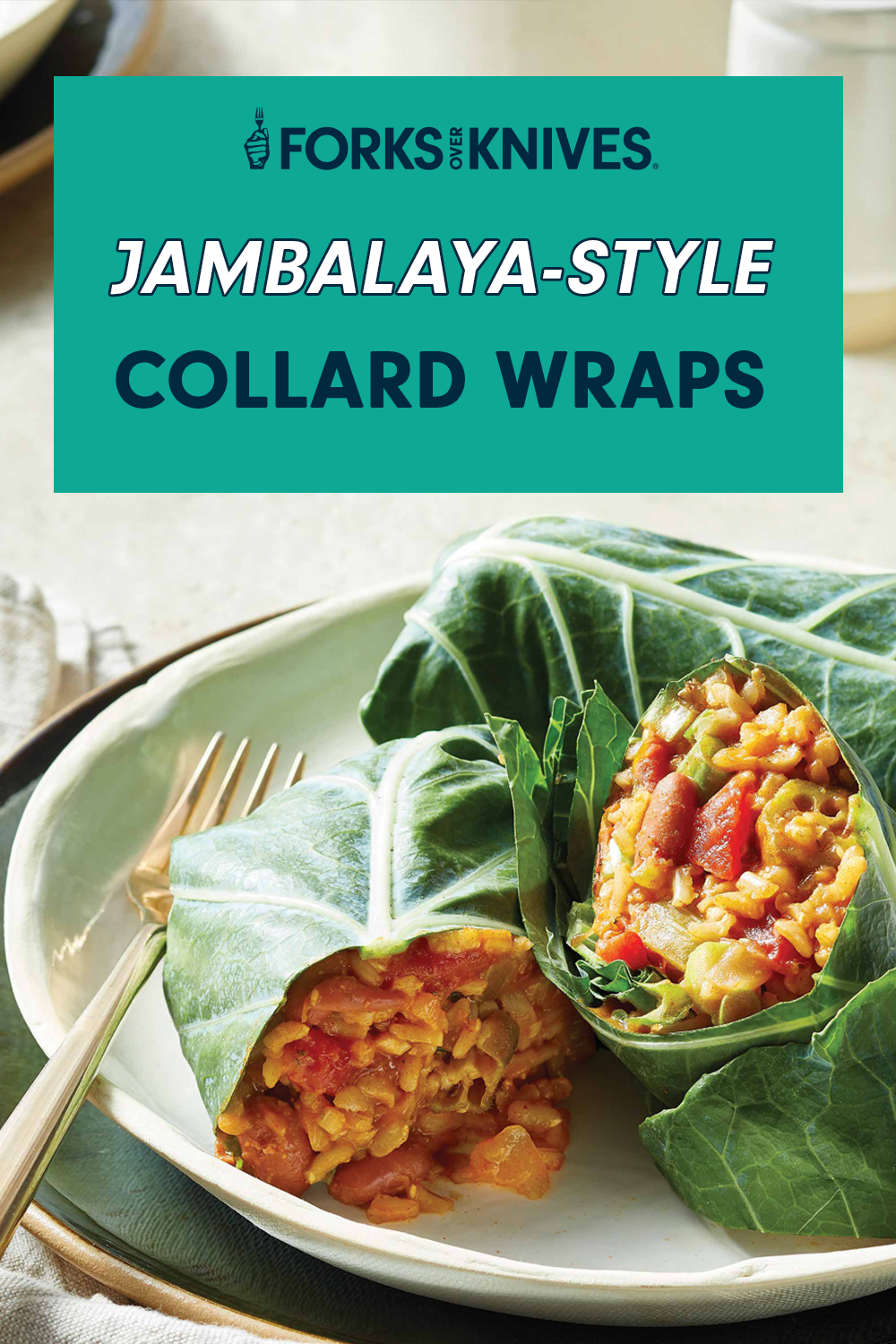Jambalaya-Style Collard Wraps Recipe - Forks Over Knives