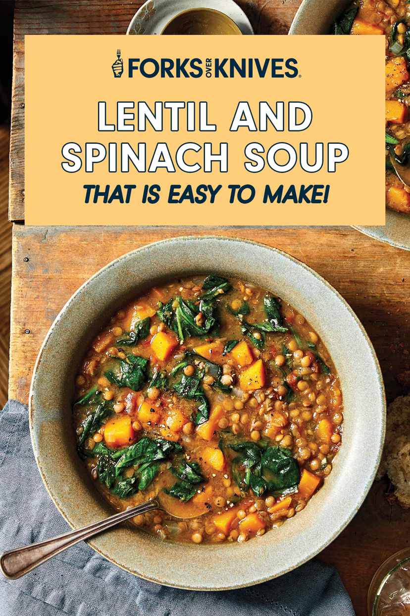Lentil and Spinach Soup Recipe - Forks Over Knives