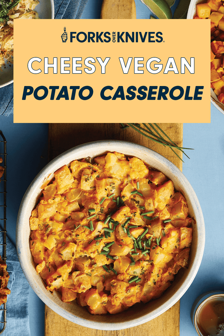 Cheesy Vegan Potato Casserole Recipe - Forks Over Knives